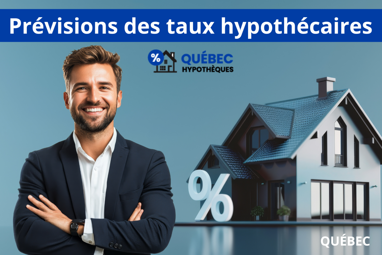 Prévisions des Taux Hypothécaires 2025-2028 au Québec
